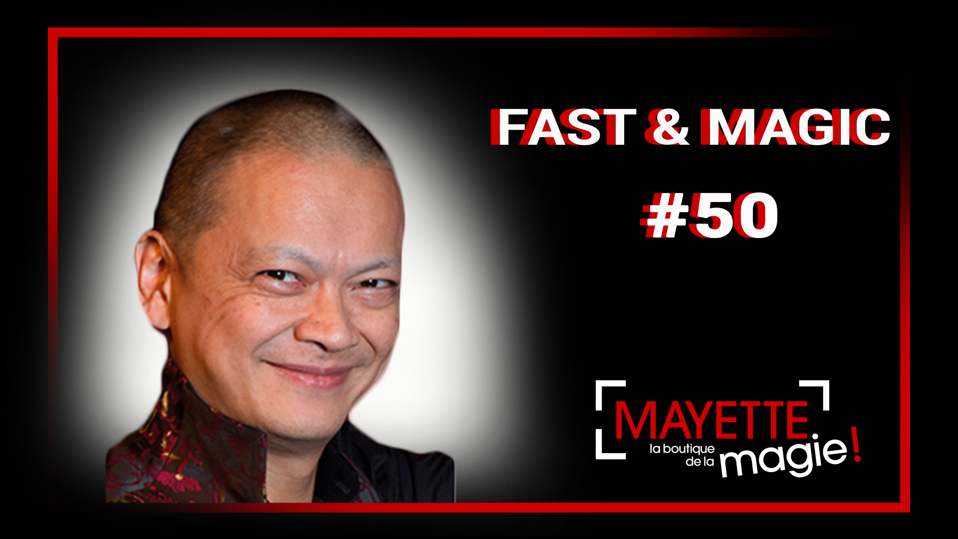 FAST & MAGIC #50 - Entretiens avec Dominique Duvivier - Toute la magie de Dominique Duvivier